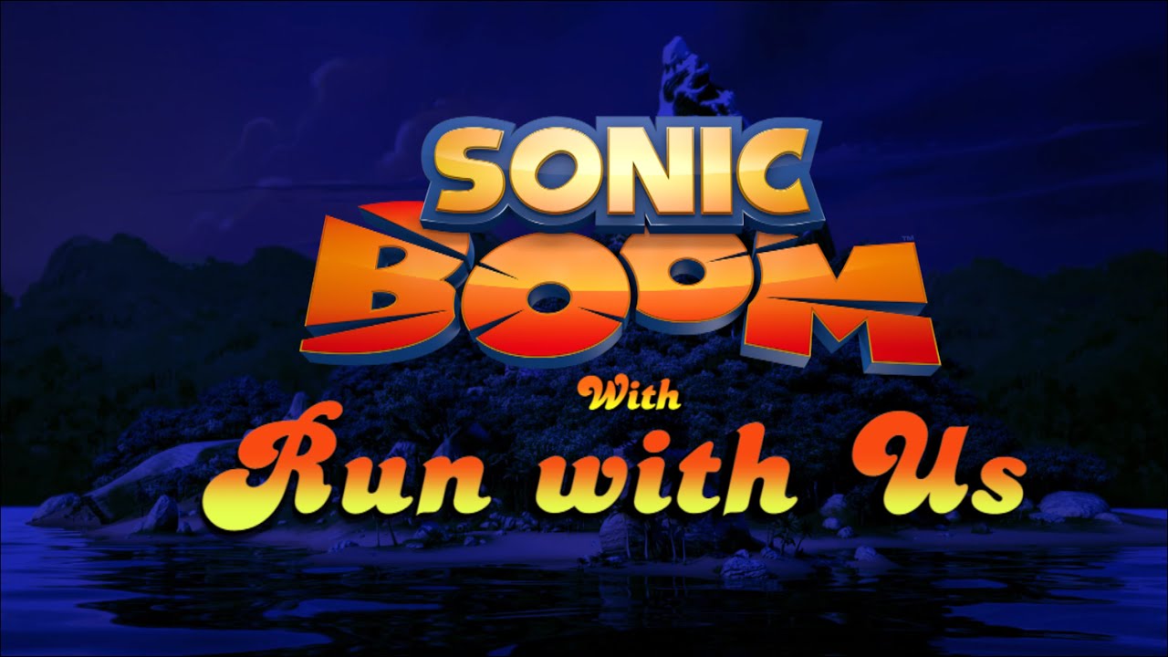 Sonic Boom with "Run with Us" End Credits - YouTube
