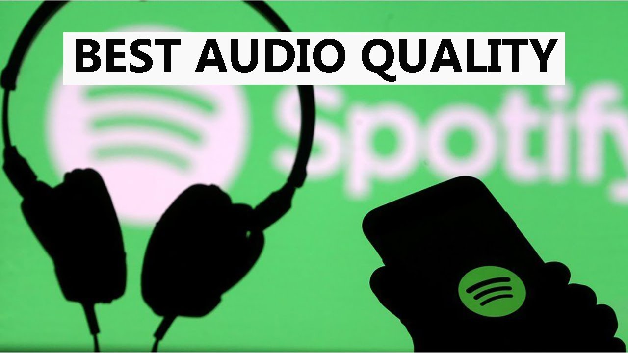 How To Get The Highest Audio Quality On Spotify - YouTube
