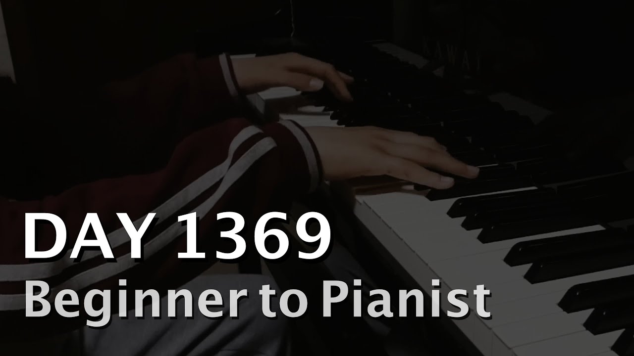 Day 1369 : How to Learn Piano + From Beginner to a Pianist - YouTube