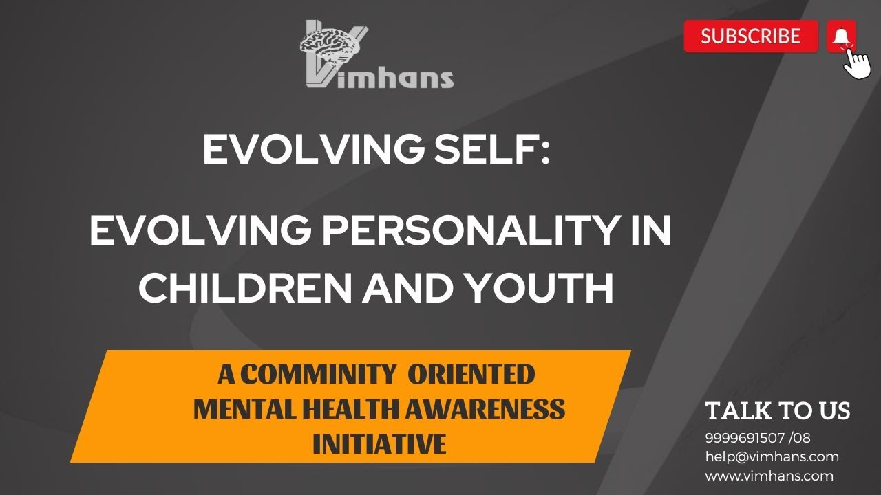 EVOLVING SELF: EVOLVING PERSONALITY IN CHILDREN AND YOUTH - YouTube