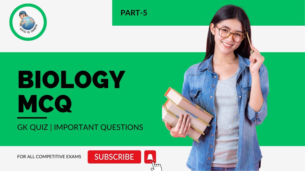 PART 5: BIOLOGY | MCQ | Top 10 Biology MCQs For All Competitive Exams ...