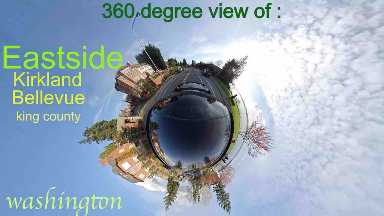 360 degree video tours of Eastside WA state (Kirkland and Bellevue ...