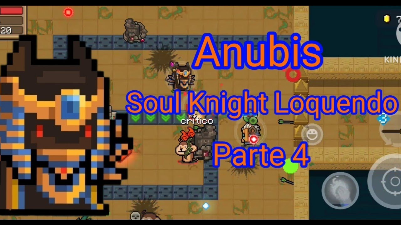 Anubis - Soul Knight Loquendo - Parte 4 - YouTube