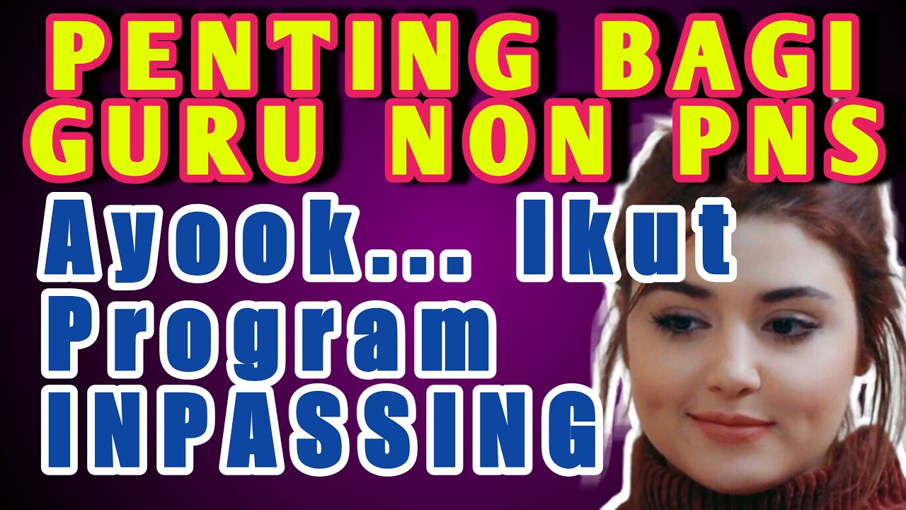 Inpassing : Penyetaraan Pangkat dan Golongan bagi Guru Non PNS. - YouTube