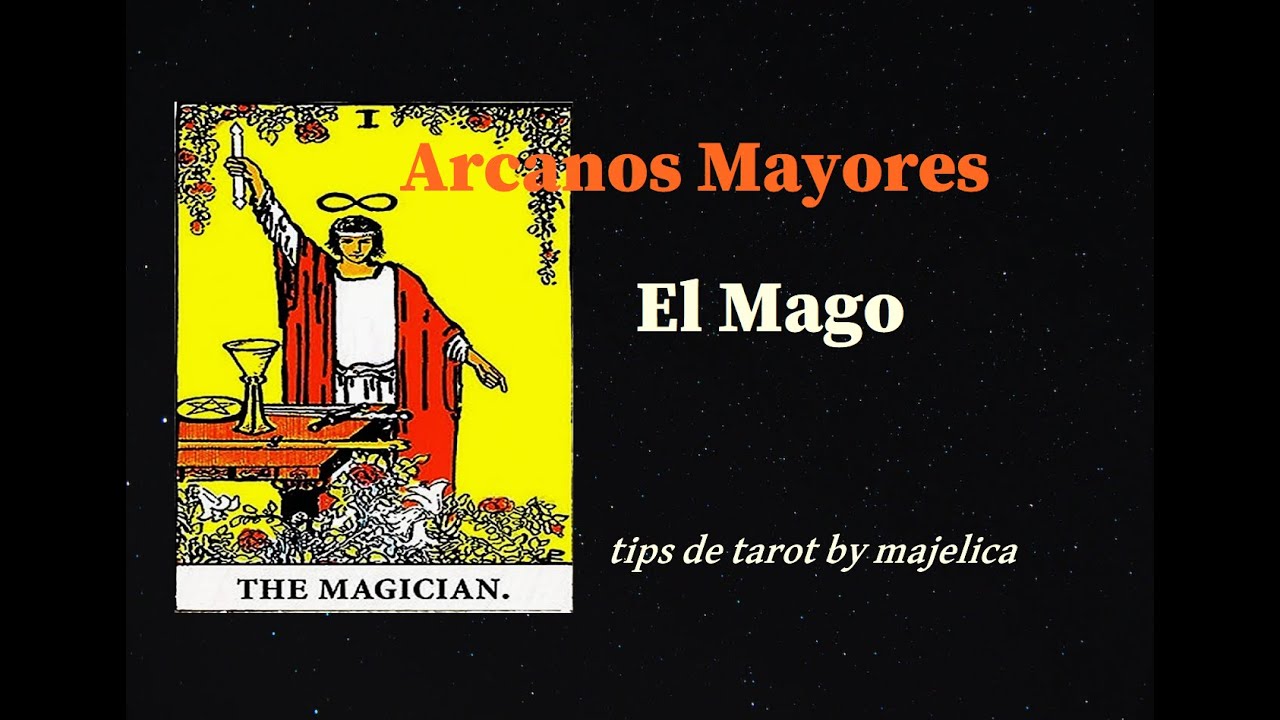 Arcano Mayor EL MAGO🙏💫Conociendo el Tarot con Majelica💫 - YouTube