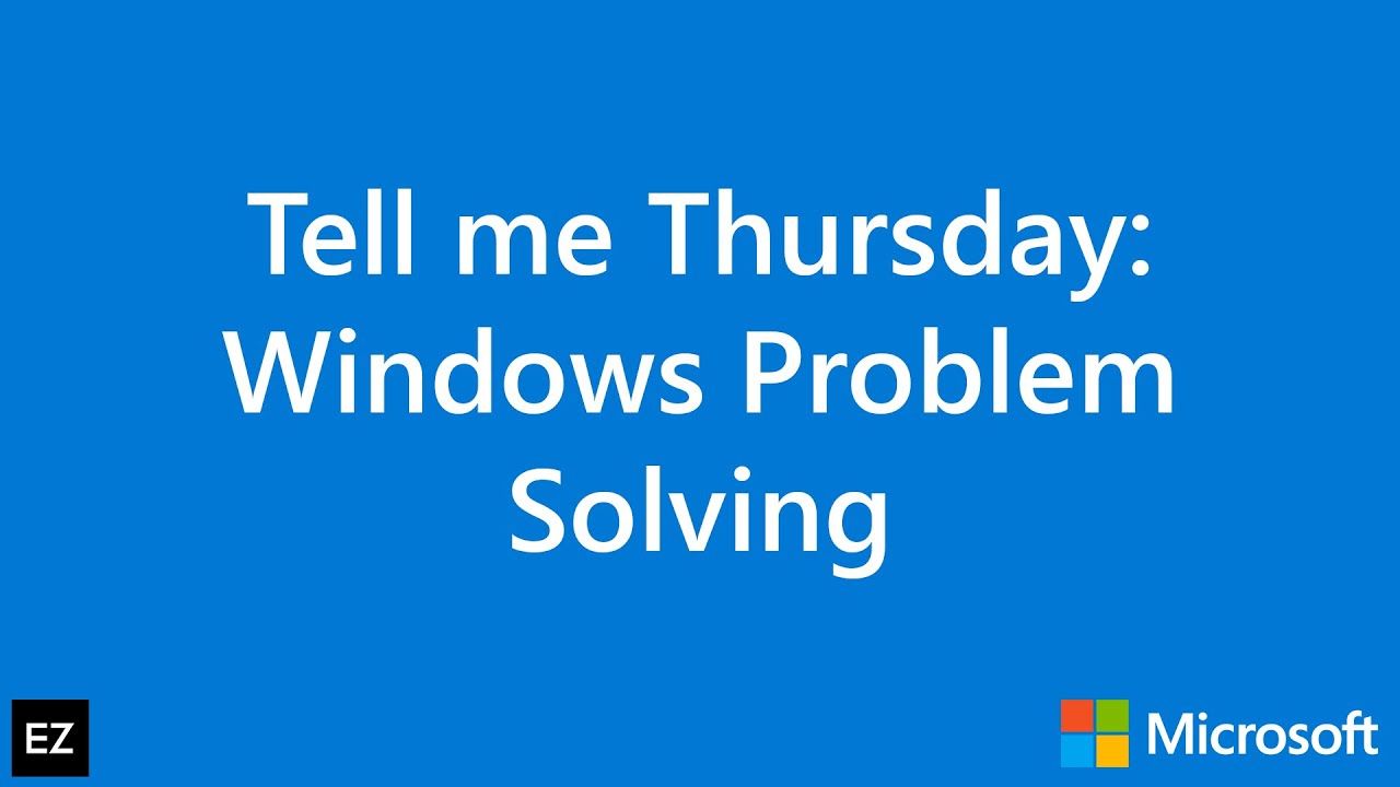 Tell me Thursday: Windows Problem Solving - YouTube