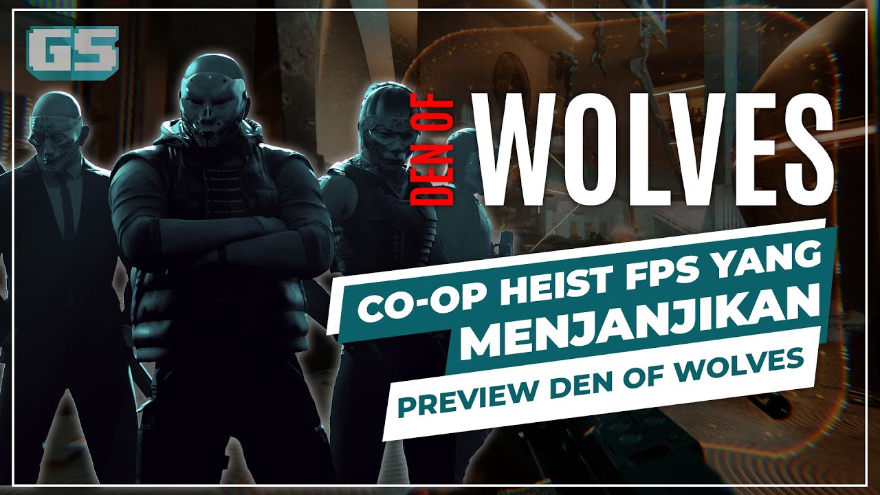 Co-op Heist FPS Yang Menjanjikan | Den of Wolves Preview - YouTube