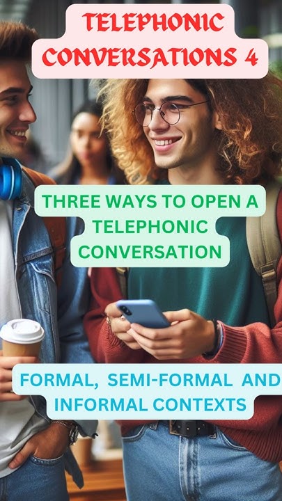 3 Ways to Open Phone Conversations | Formal to Informal Tips 4 # ...