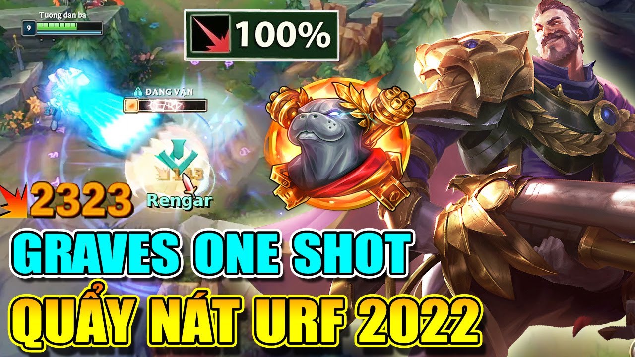 GRAVES ONE SHOT URF 2022? CẦM SHOTGUN BẮN TỪNG THĂNG TEAM ĐỊCH LÀ ĐÂY ...