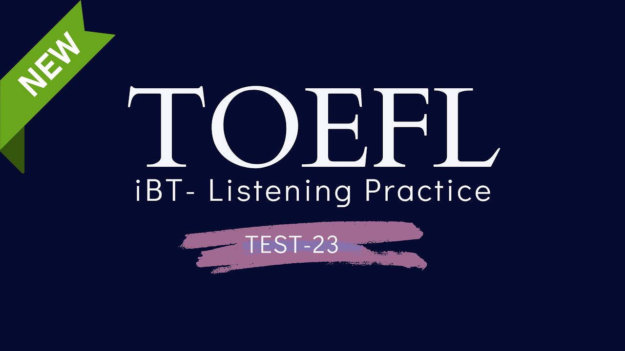 TOEFL Listening Practice Test – TEST‑23 | Conversation + Lecture ...