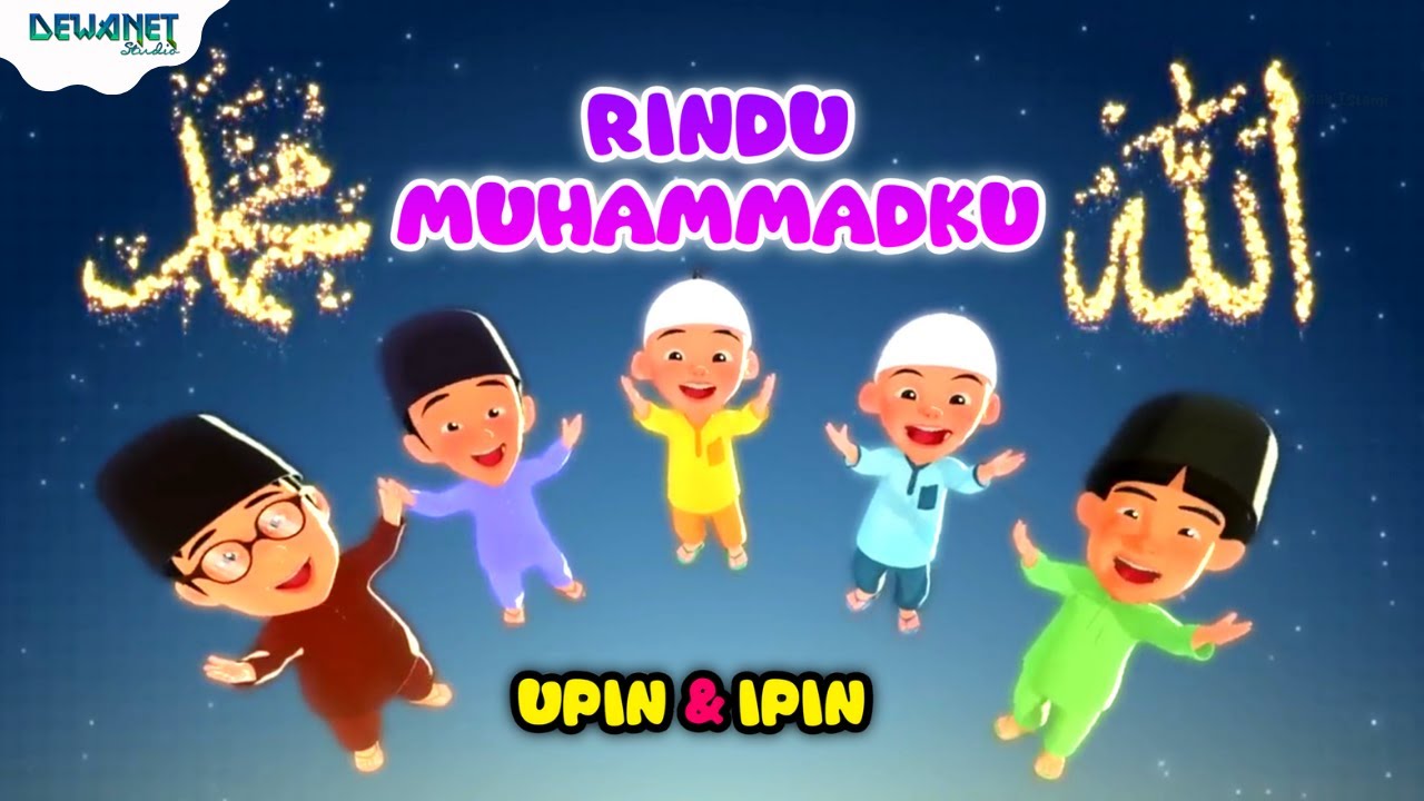 Lagu rindu muhammadku - Upin ipin | Ya robbibil mustofa | Sholawat nabi ...