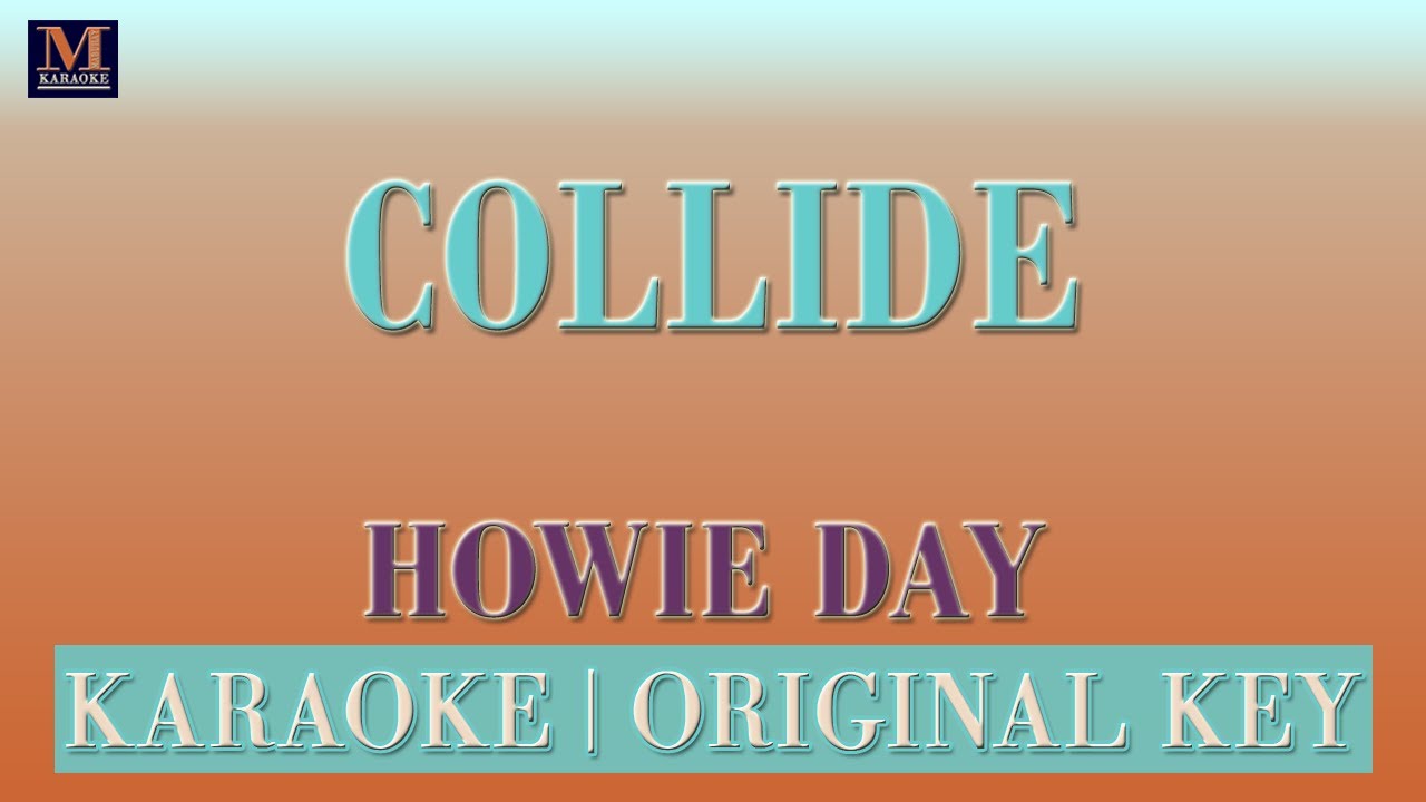 Collide - Karaoke (Howie Day) | Karaoke Music Videos With Lyrics - YouTube