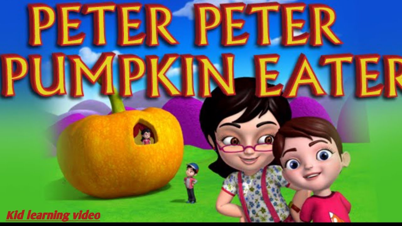 Peter Peter poem in English | Peter Peter pumpkin eater | kids song ...