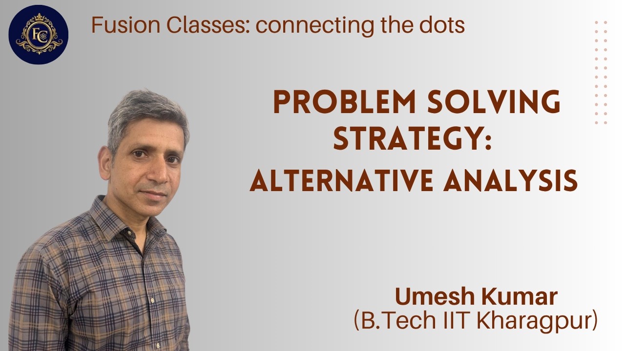 Problem Solving Strategy: Alternative Analysis - YouTube