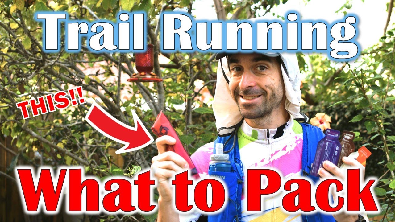 Pack The Essential Gear For Trail Running Ultra Marathon - What You ...