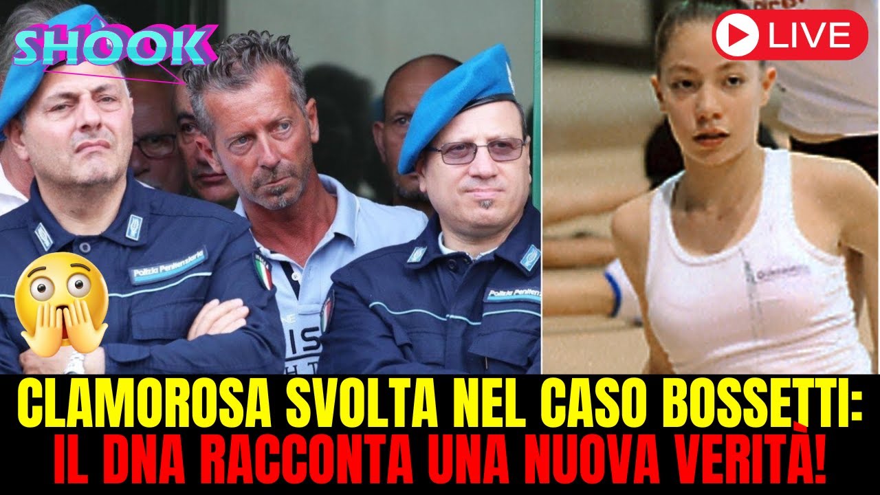 ULTIME NOTIZIE - CLAMOROSA SVOLTA NEL CASO BOSSETTI: IL DNA RACCONTA ...