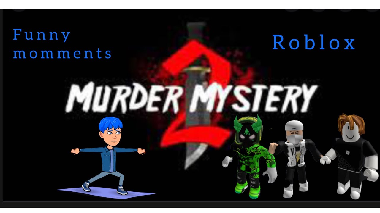 Murder Mystery 2 Funny momments|roblox|@mirage.amp11 @Goofyboy980 ...