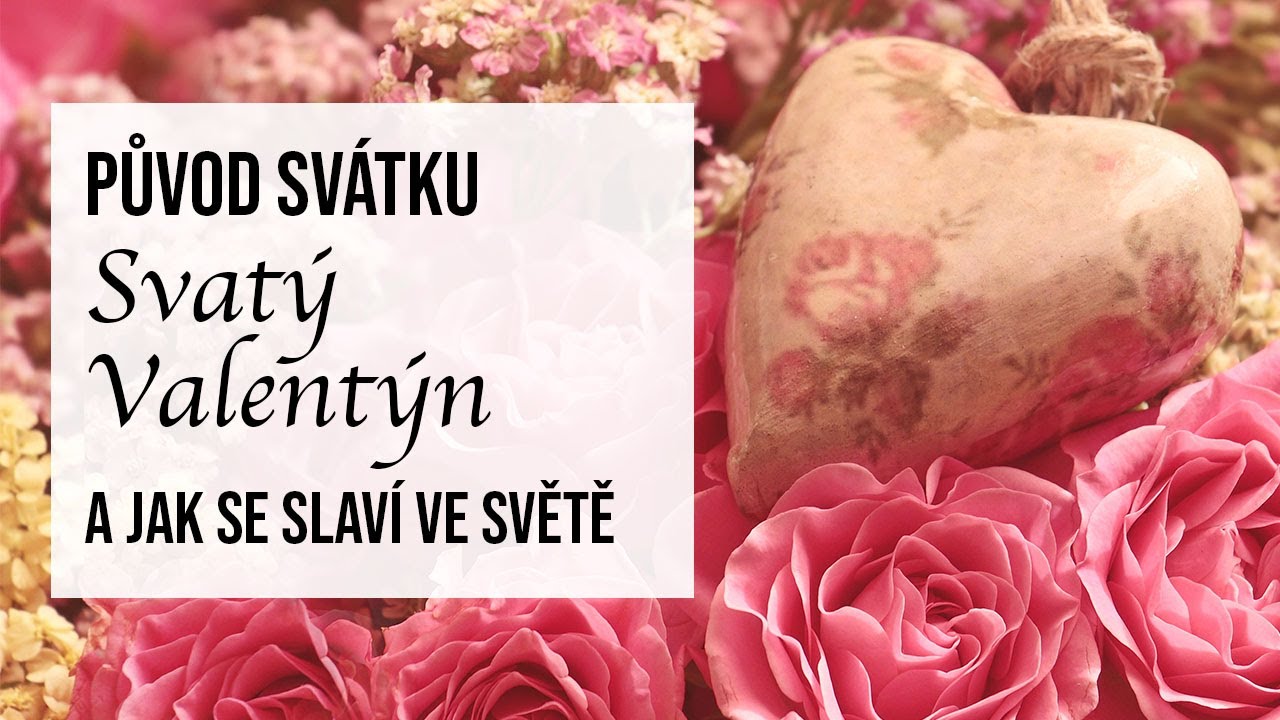 Původ svátku Svatý Valentýn a jak se slaví ve světě - YouTube