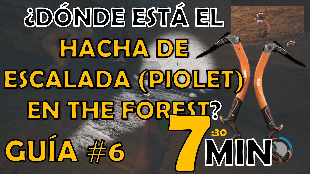 ¿DÓNDE ESTÁ EL HACHA DE ESCALADA (PIOLET) EN THE FOREST? | GUÍA #6 | 7: ...