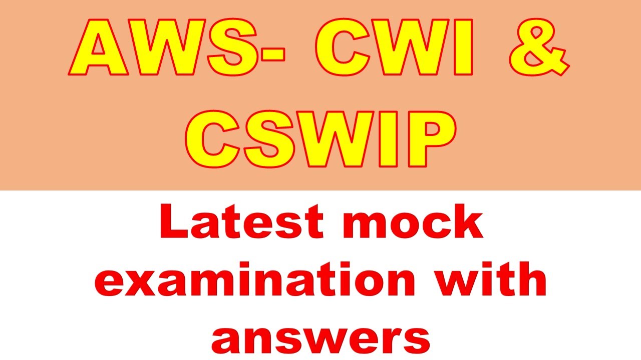 AWS CWI, CSWIP mock examination part A - YouTube