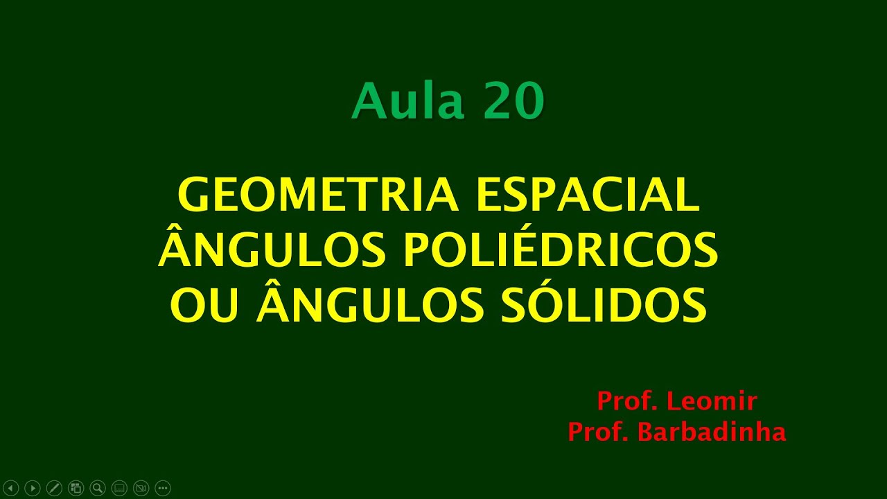GEOMETRIA ESPACIAL - ÂNGULOS POLIÉDRICOS OU ÂNGULOS SÓLIDOS [AULA 20 ...