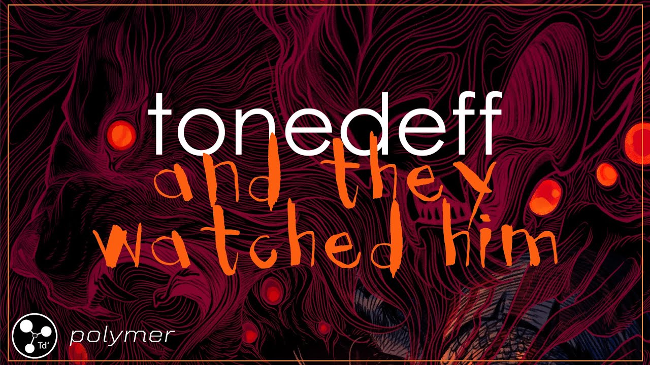 Tonedeff - "And They Watched Him" - HUNTER [EP] - YouTube