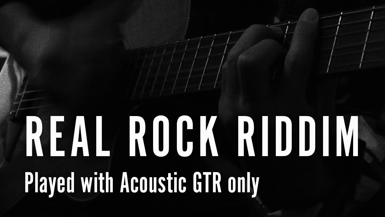 Real Rock Riddim / Played with Acoustic Guitar only - YouTube