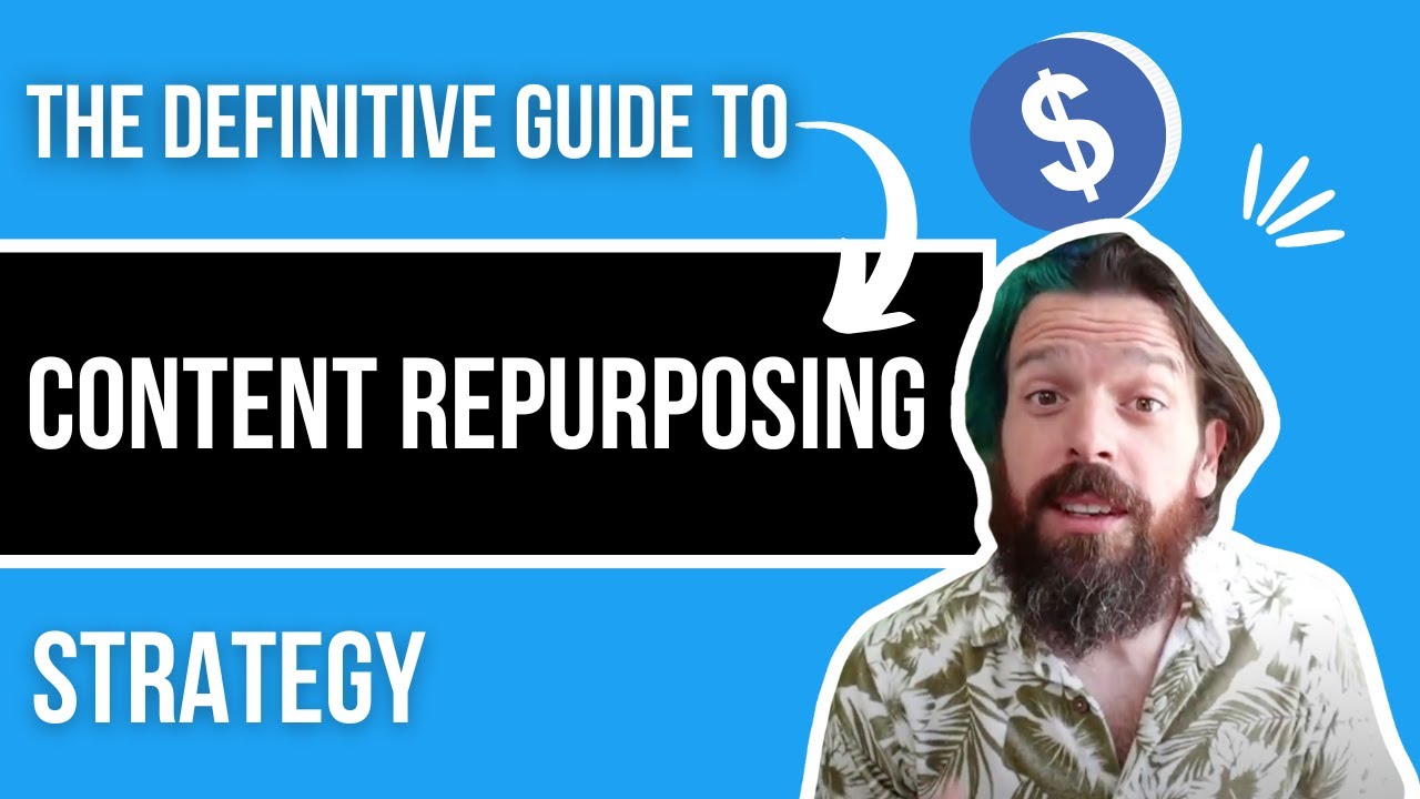 The DEFINITIVE GUIDE to Content Repurposing Strategy - YouTube