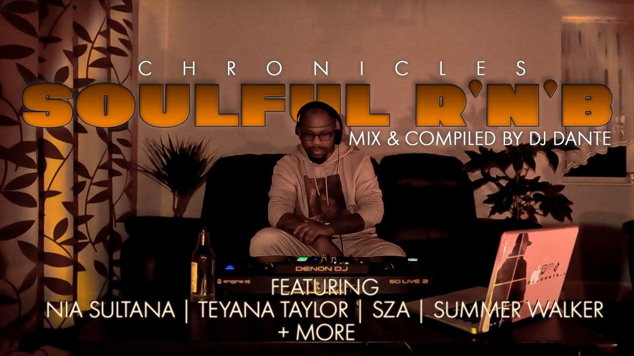Soulful R&B Mix Ft. Sza, Summer Walker + More | Mixed by Dj Dante | Chronicles - YouTube