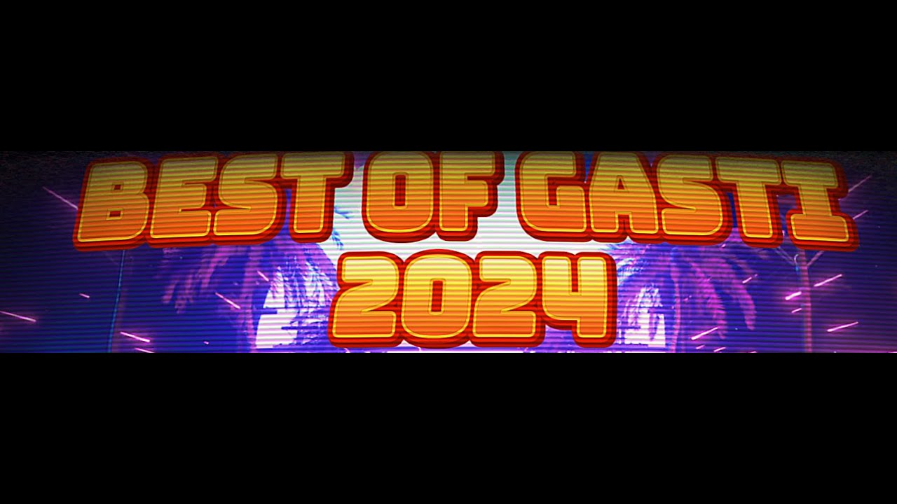 Best of Gasti (2024) - YouTube