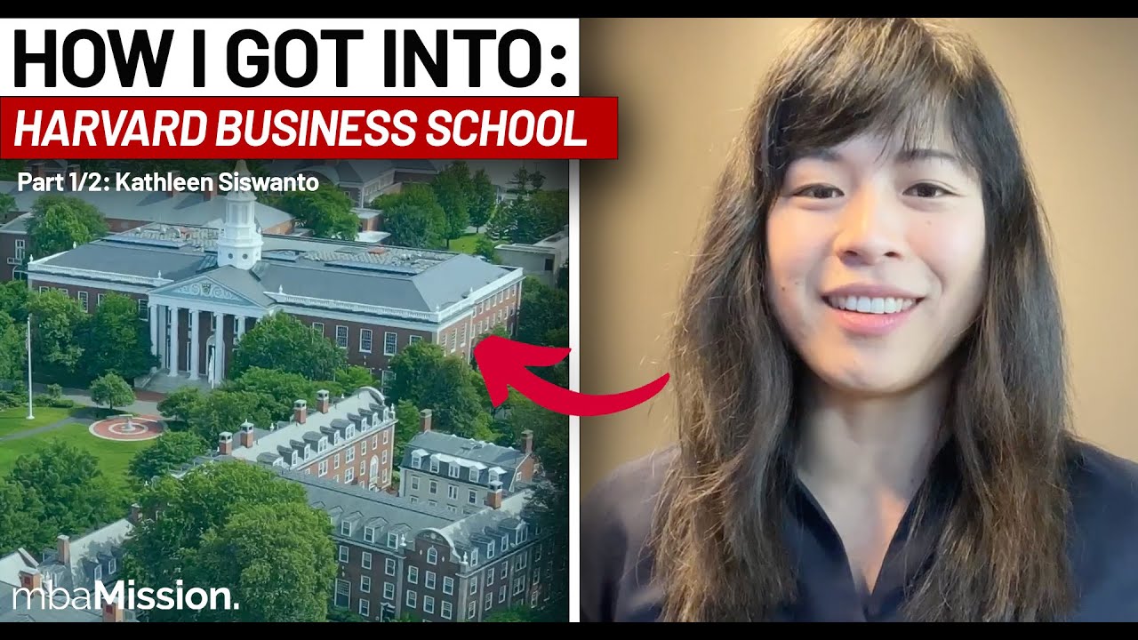 How I Got Into Harvard Business School | Kathleen, HBS '22 - YouTube