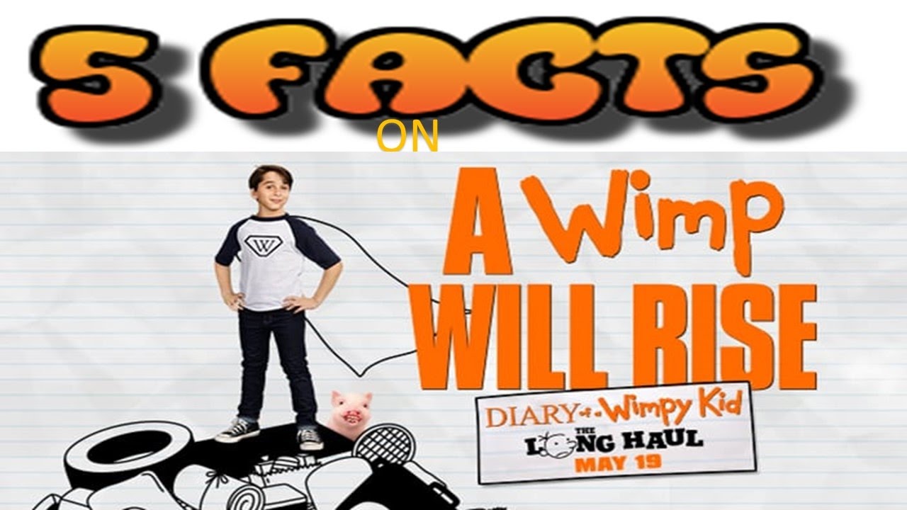 5 FACTS ON DIARY OF A WIMPY KID : THE LONG HAUL (WITH MUSIC) - YouTube