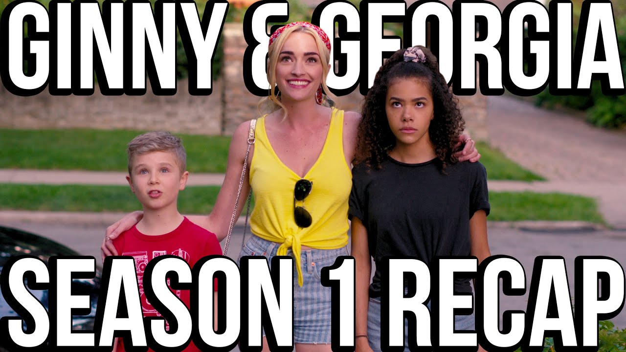 GINNY & GEORGIA Season 1 Recap | Must Watch Before Season 2 | Netflix ...