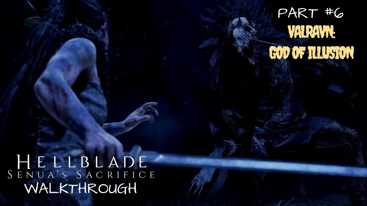 Let's Play | Hellblade: Senua's Sacrifice | Part 6: Valravn- God of ...