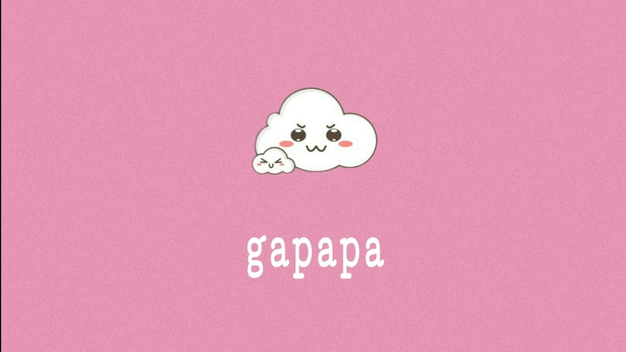 gapapa - YouTube