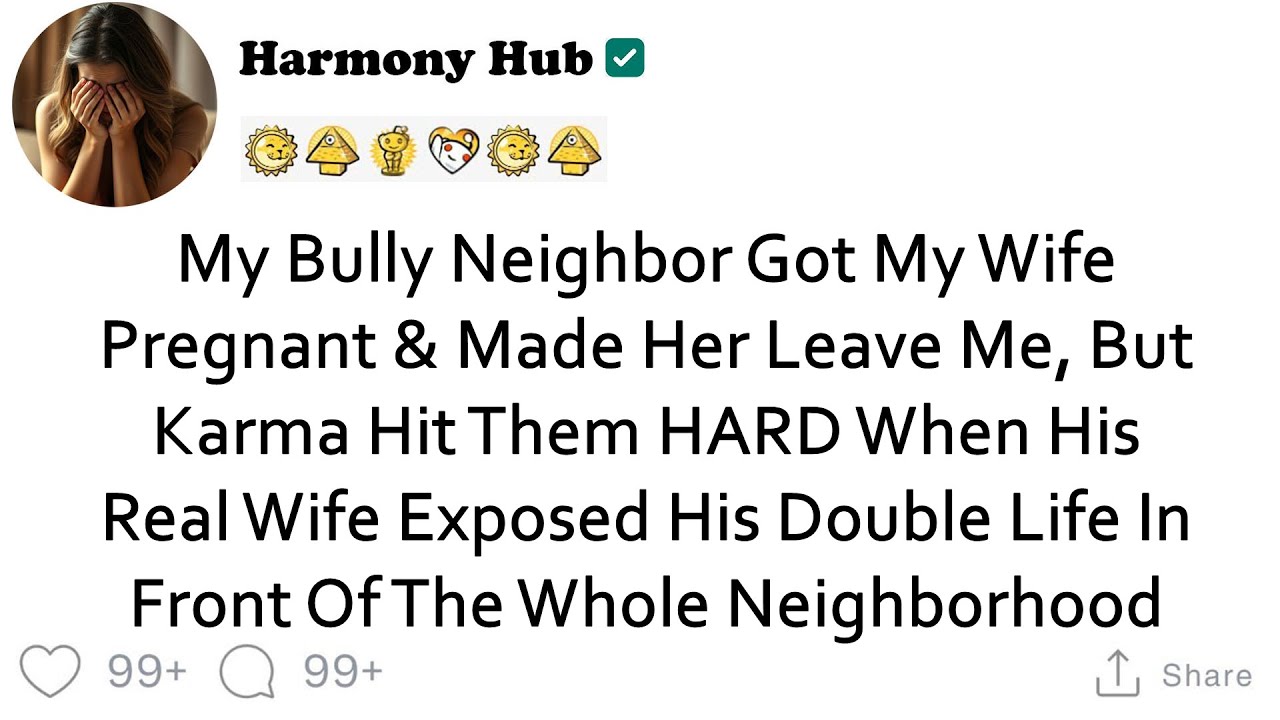 My aloof neighbor got my wife pregnant and left me, but karma hit them ...