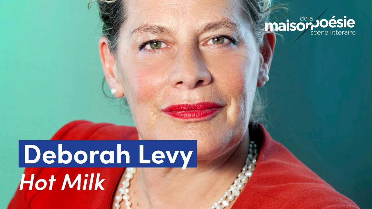 Deborah Levy – Hot Milk - YouTube