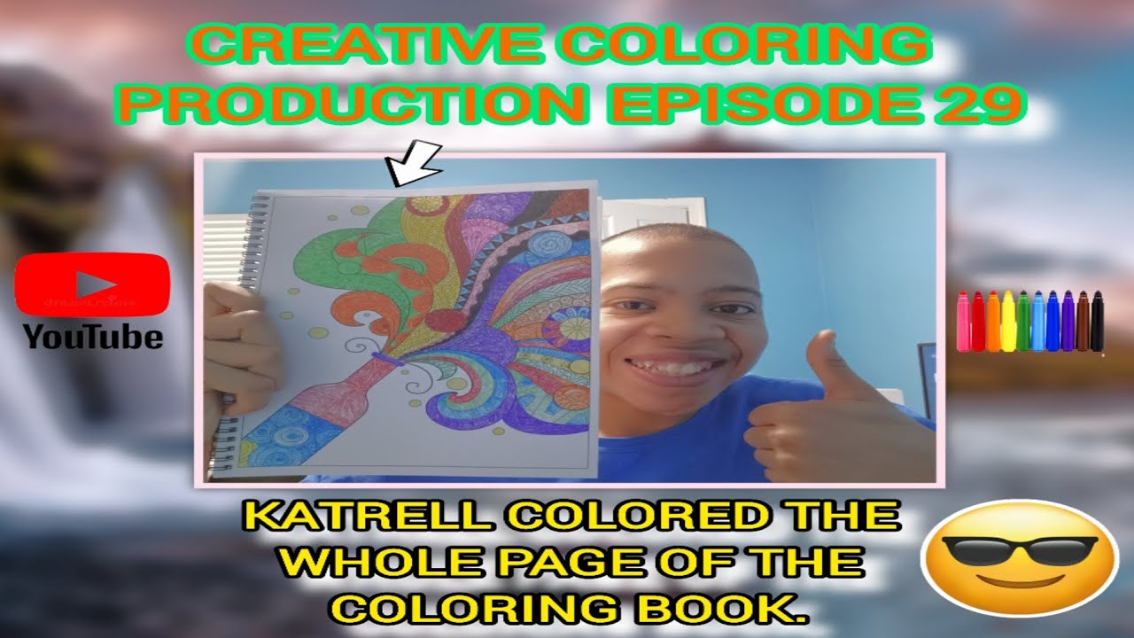 😎Katrell Finished The Whole Page Of The Coloring Book! - Creative ...