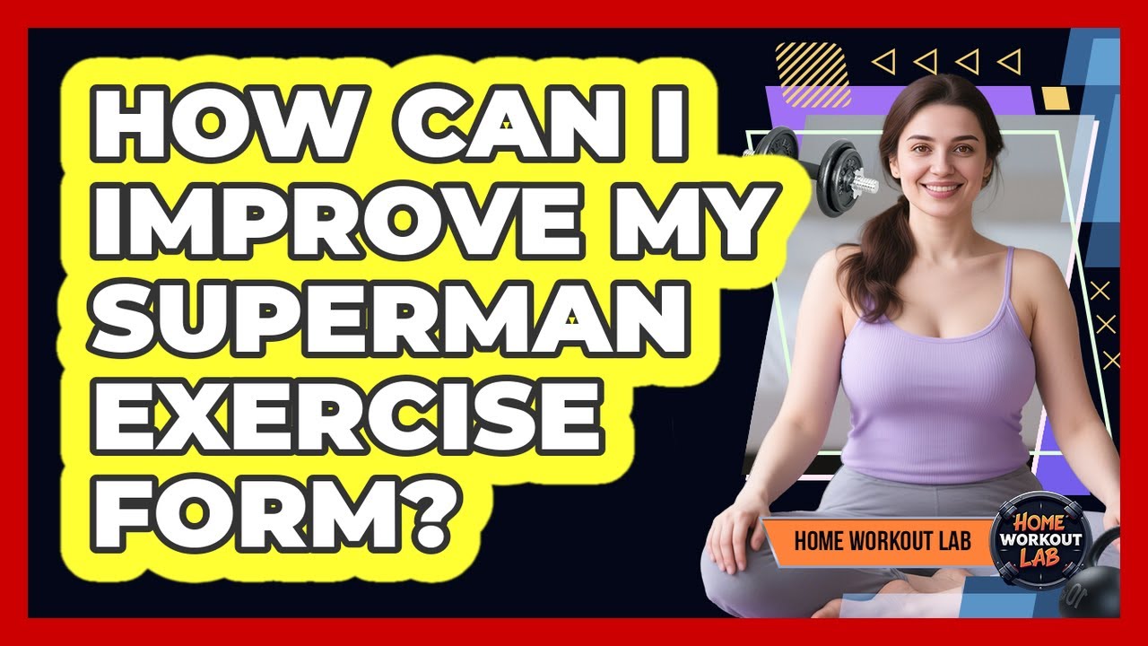 How Can I Improve My Superman Exercise Form? - YouTube