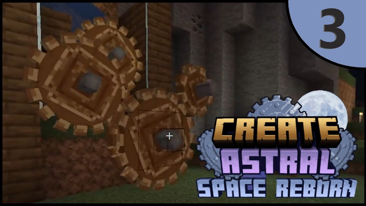 WELCOME TO CREATE | CREATE ASTRAL SPACE REBORN v2.0.5b MODPACK EP 3 ...
