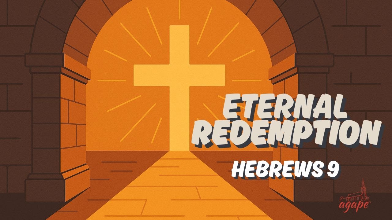 Eternal Redemption - Hebrews 9 - YouTube