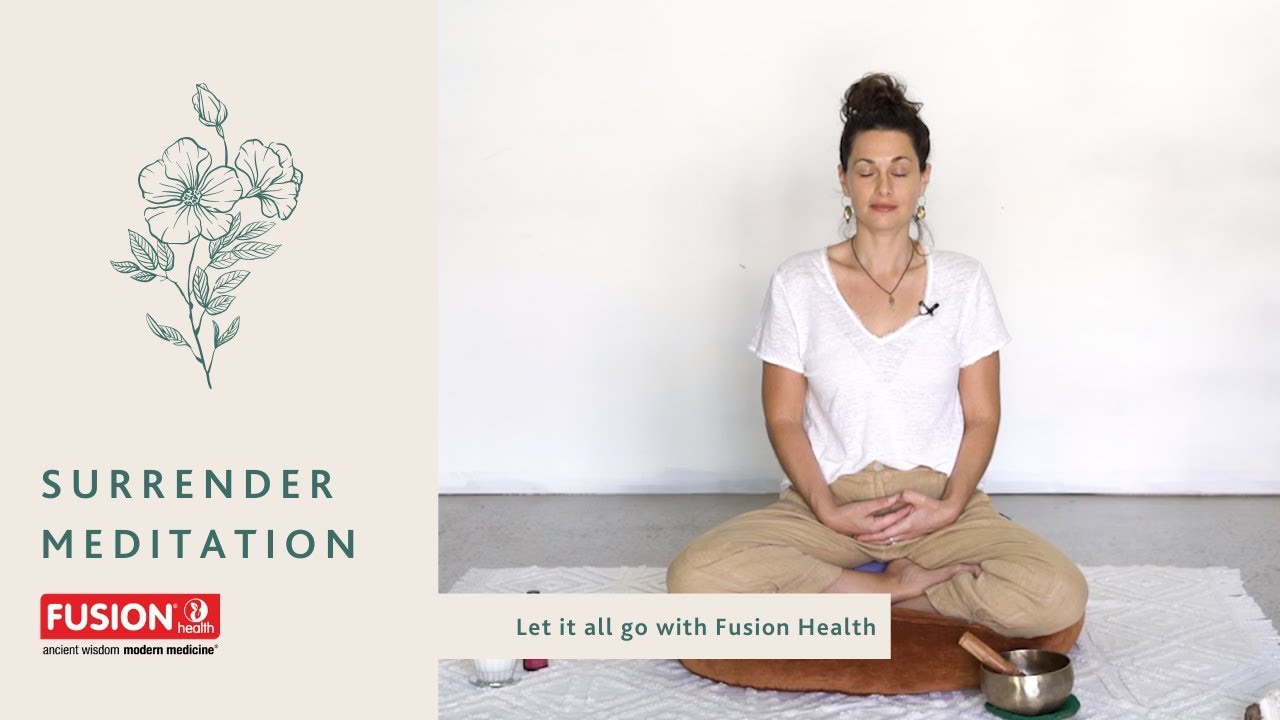 Short Guided Meditation: Surrender | 10 Minute Practice with Fusion ...