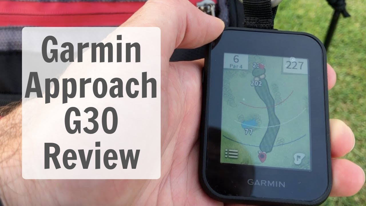 Garmin Approach G30 Review YouTube Garmin Approach G30 Review YouTube