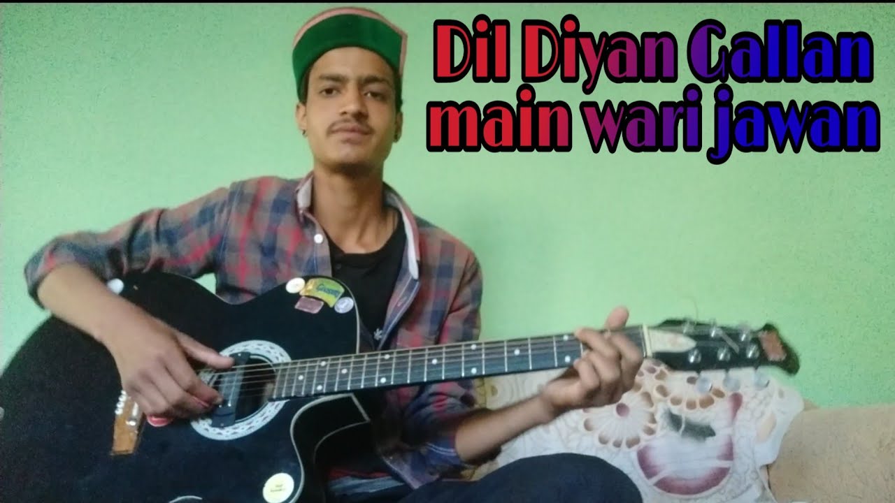 Dil Diyan Gallan & Main wari jawan | Mashup| - YouTube