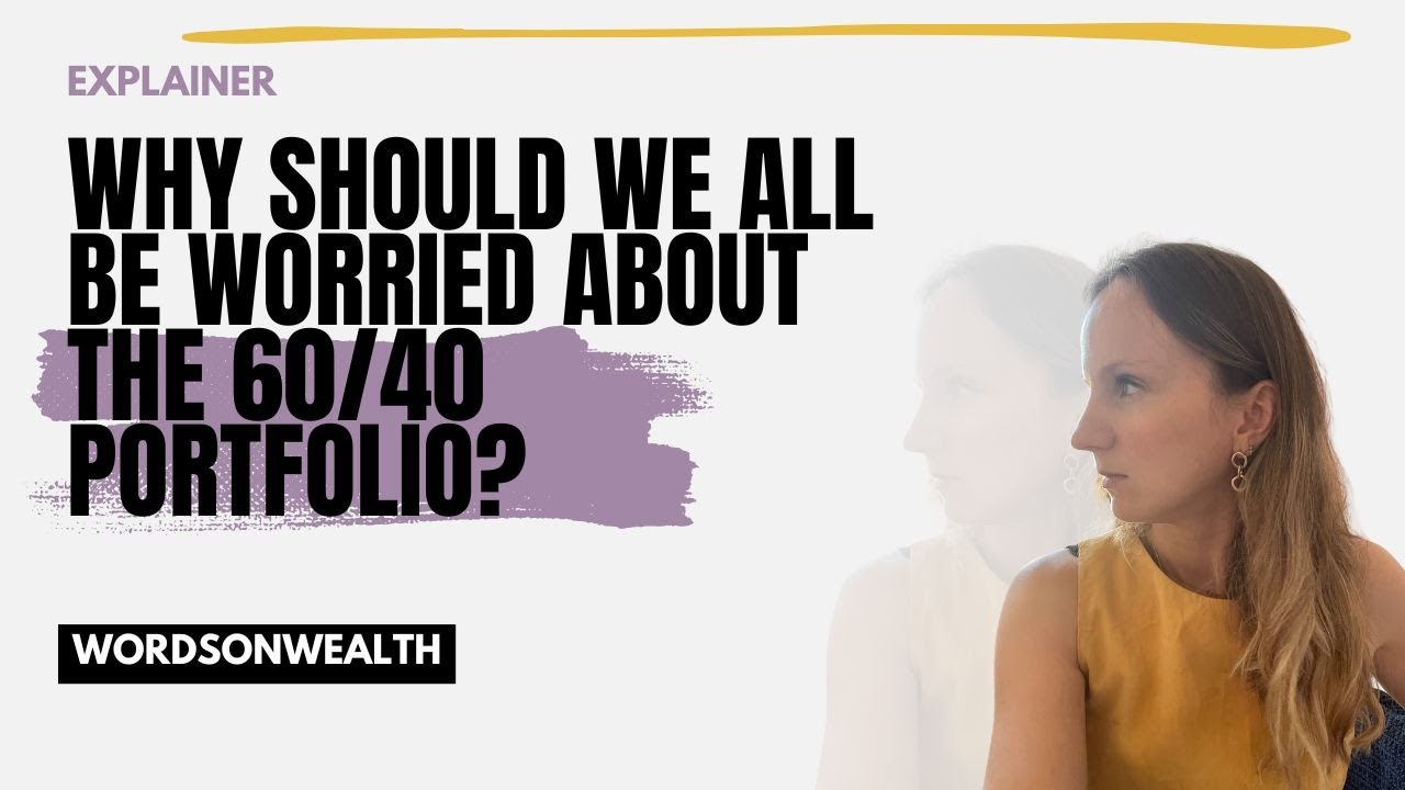 Why should we all be worried about the 60:40 portfolio (and what even ...