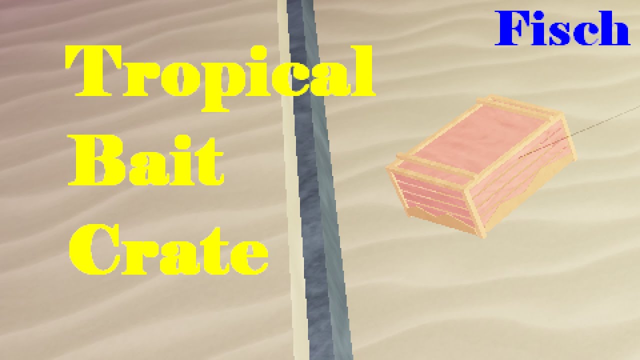 How to Get TROPIC BAIT CRATE in SECOND SEA Fisch! (Roblox Fisch ...