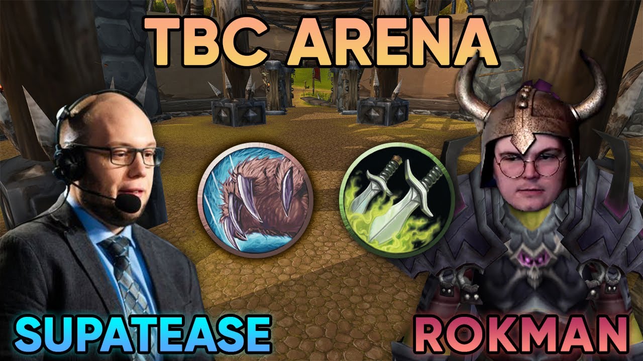 I LOVE TBC SUPATEASE & ROKMAN | Bean WoW TBC Classic Arena - YouTube
