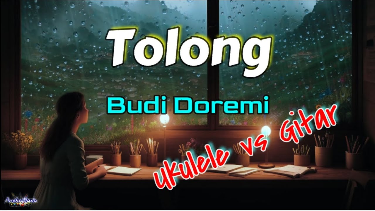 Tolong - Budi Doremi (Lirik) - Ukulele vs Gitar - YouTube