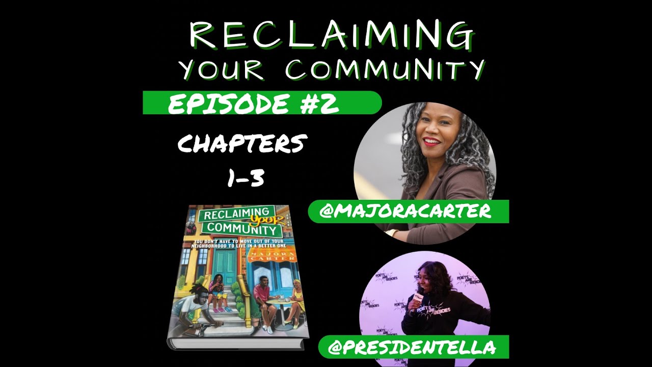EPISODE #2: A Moment w/ Majora Carter 📕 Reclaiming Your Community ...