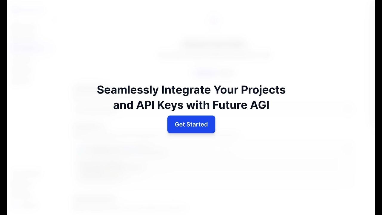 Integrate Your Projects Effortlessly using APIs with Future AGI | Full ...